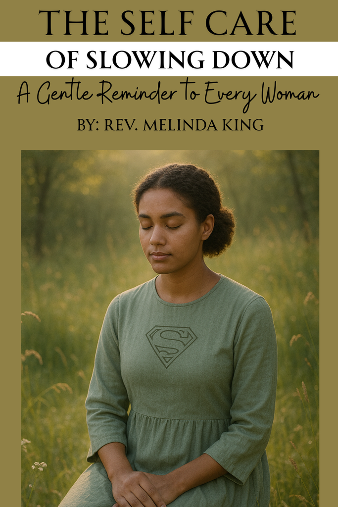 The Self-Care of Slowing Down: A Gentle Reminder for Every Woman ...